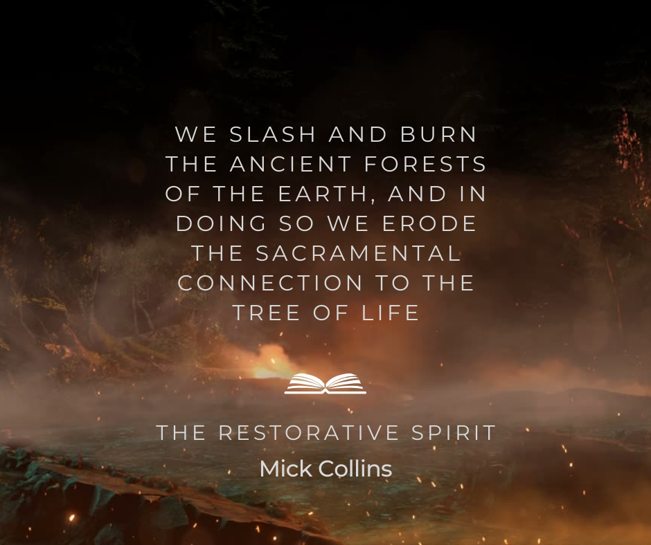 The Restorative Spirit: we are severing ourselves from the Tree of Life ...